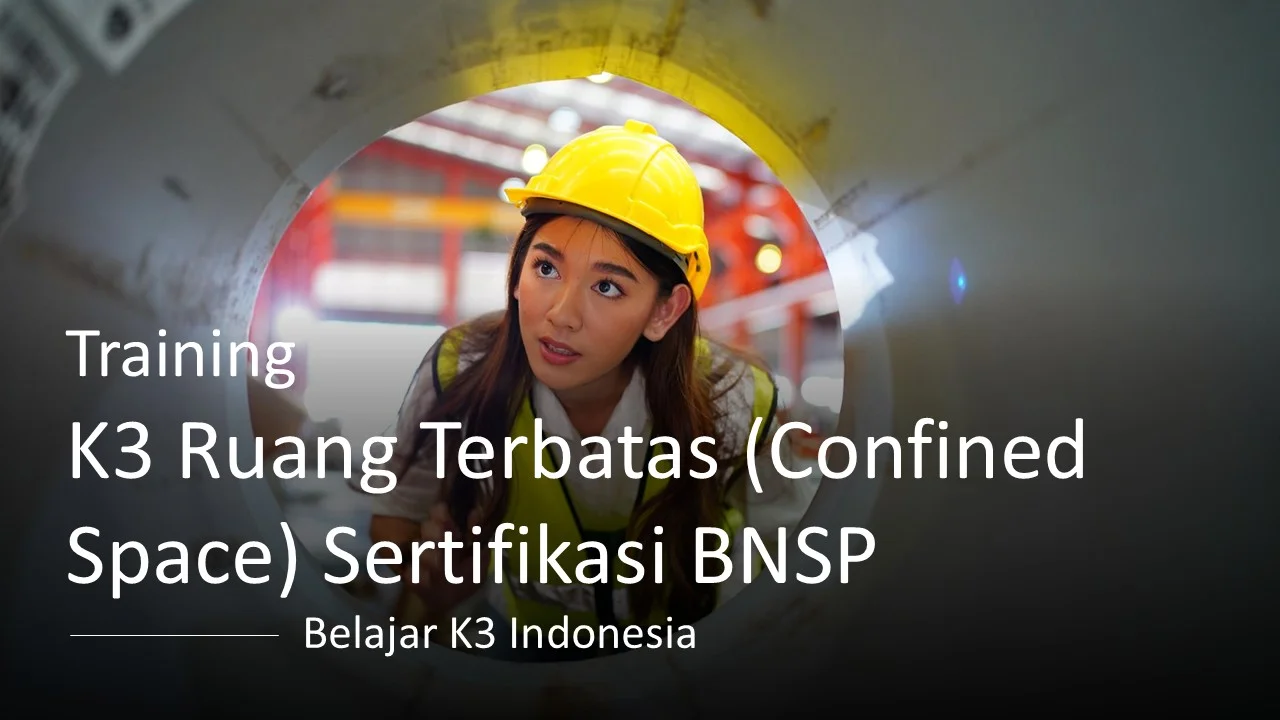 Training K3 Ruang Terbatas (Confined Space) BNSP
